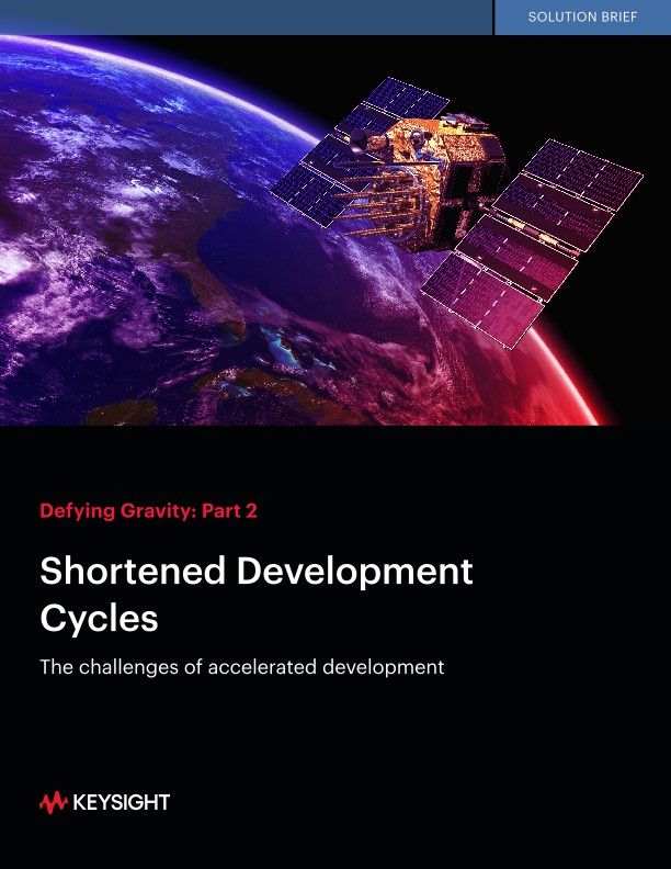 Defying Gravity: Part 2 Shortened Development Cycles PDF Asset Page | Keysight